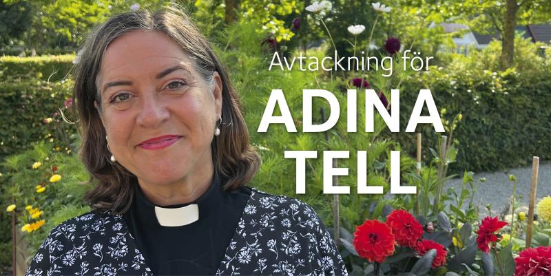 Adina Tells avtackning – här är allt du behöver veta - Näsets pastorat