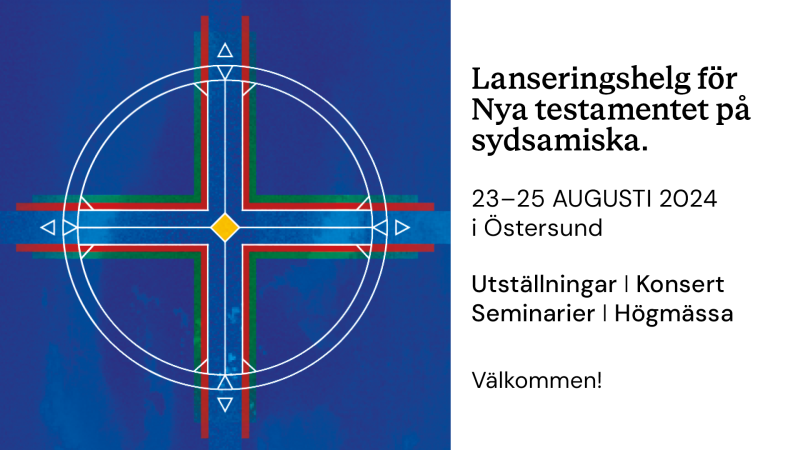 Lanseringshelg: Nya testamentet på sydsamiska - Svenska kyrkan Östersund